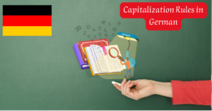 Capitalization Rules in German